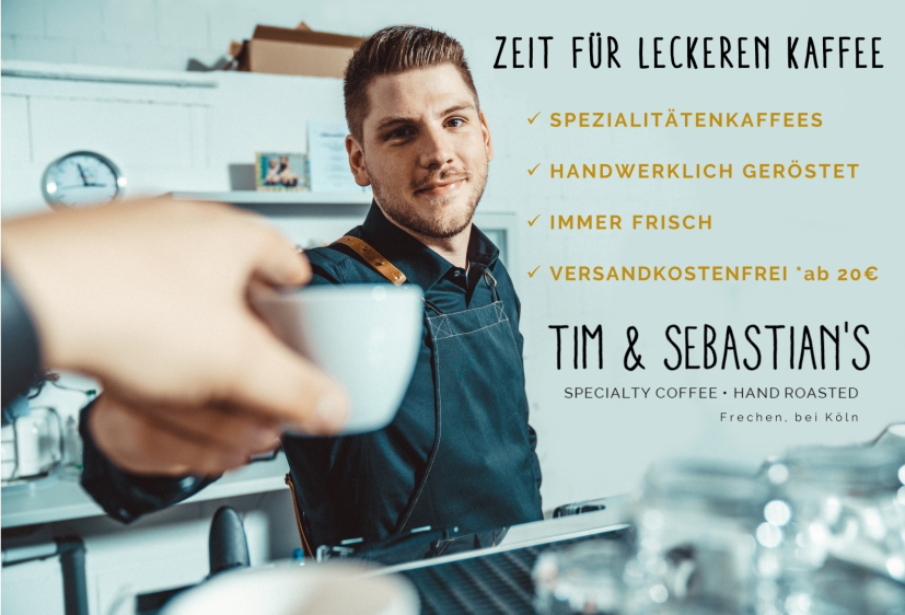 TIM & SEBASTIAN´S – Specialty Coffee Köln | Frechen Kaffeerösterei